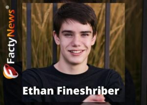Who is Ethan Fineshriber? Age, Biography, Wiki, Height, Net Worth ...