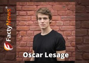 Who is Oscar Lesage? Age: Biography, Wiki, Height, Net Worth, Parents ...