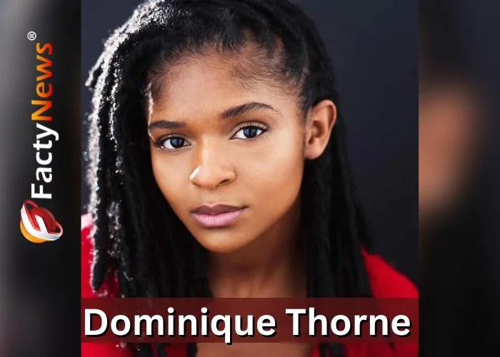 Who is Dominique Thorne? Biography, Age, Height, Boyfriend, Net Worth ...
